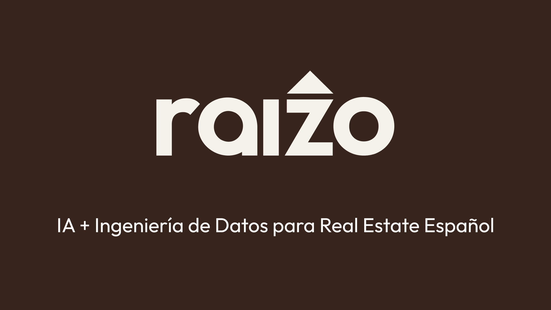 Raizo - IA + Ingeniería de Datos para Real Estate